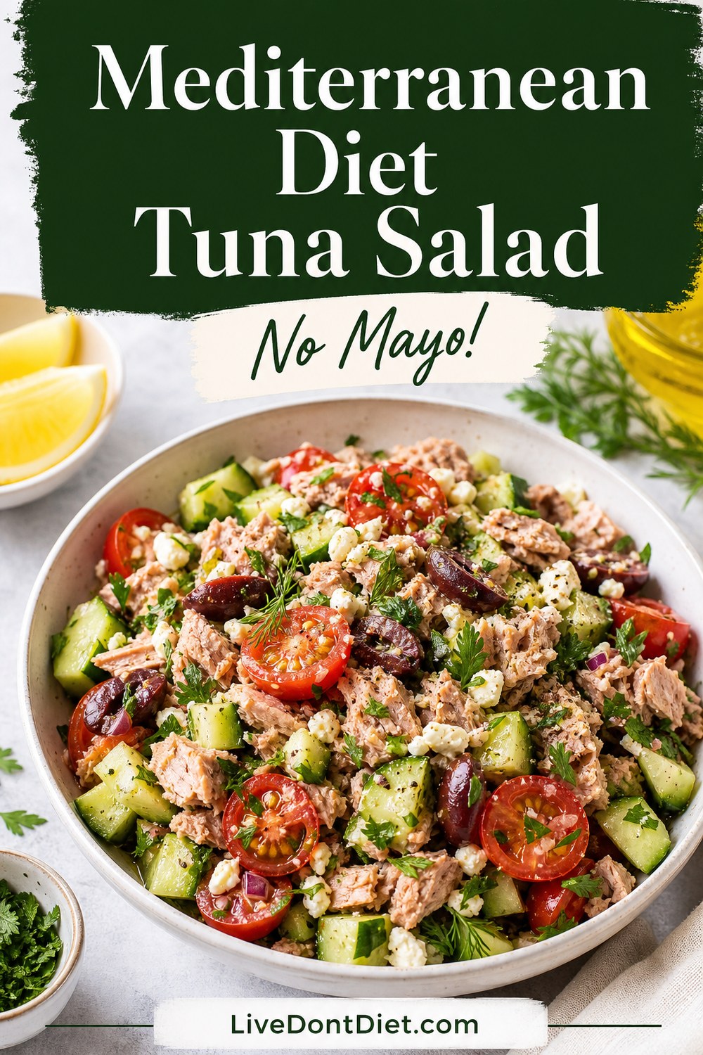 Mediterranean Diet Tuna Salad Recipe - No Mayo! (2026) - LiveDontDiet